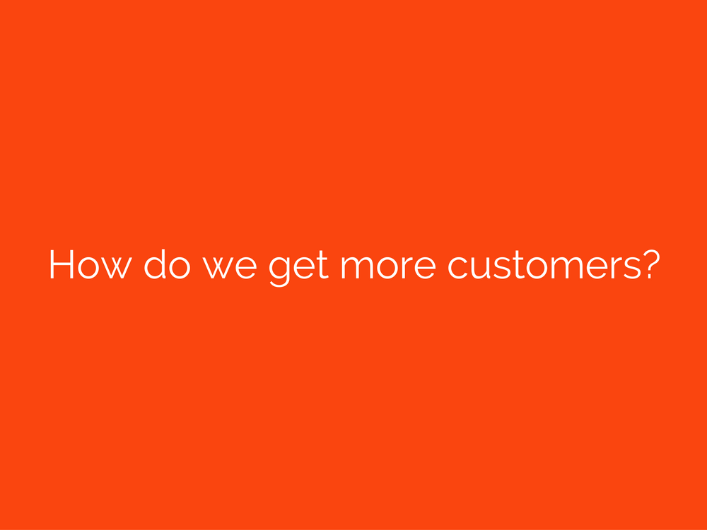 How do we get more customers? – Electric